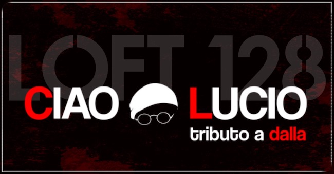 Ciao Lucio, a Loft 128 serata tributo a Dalla