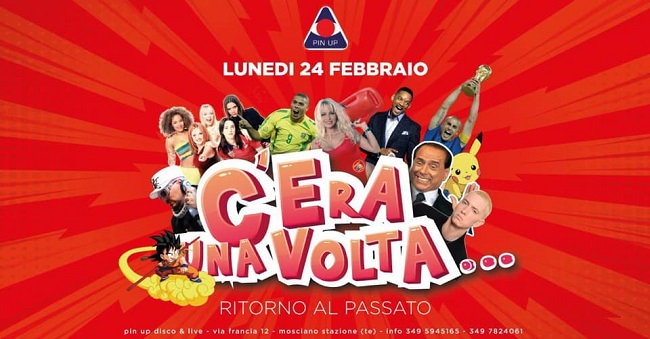 C'era una volta al Pin Up di Mosciano Sant'Angelo il 24 febbraio 2020