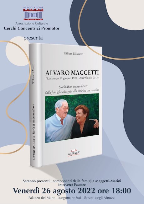 "Alvaro Maggetti. Storia di un imprenditore", presentazione libro a Roseto